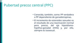 PUBERTAD-PRECOZ conceptos y manejo .pptx