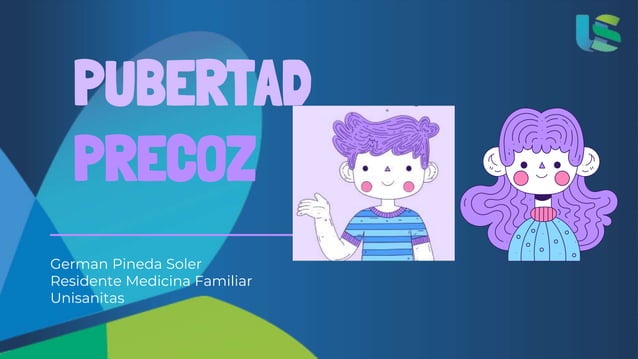 PUBERTAD PRECOZ FOCALIZADO EN EL ADOLESCENTE | PPT