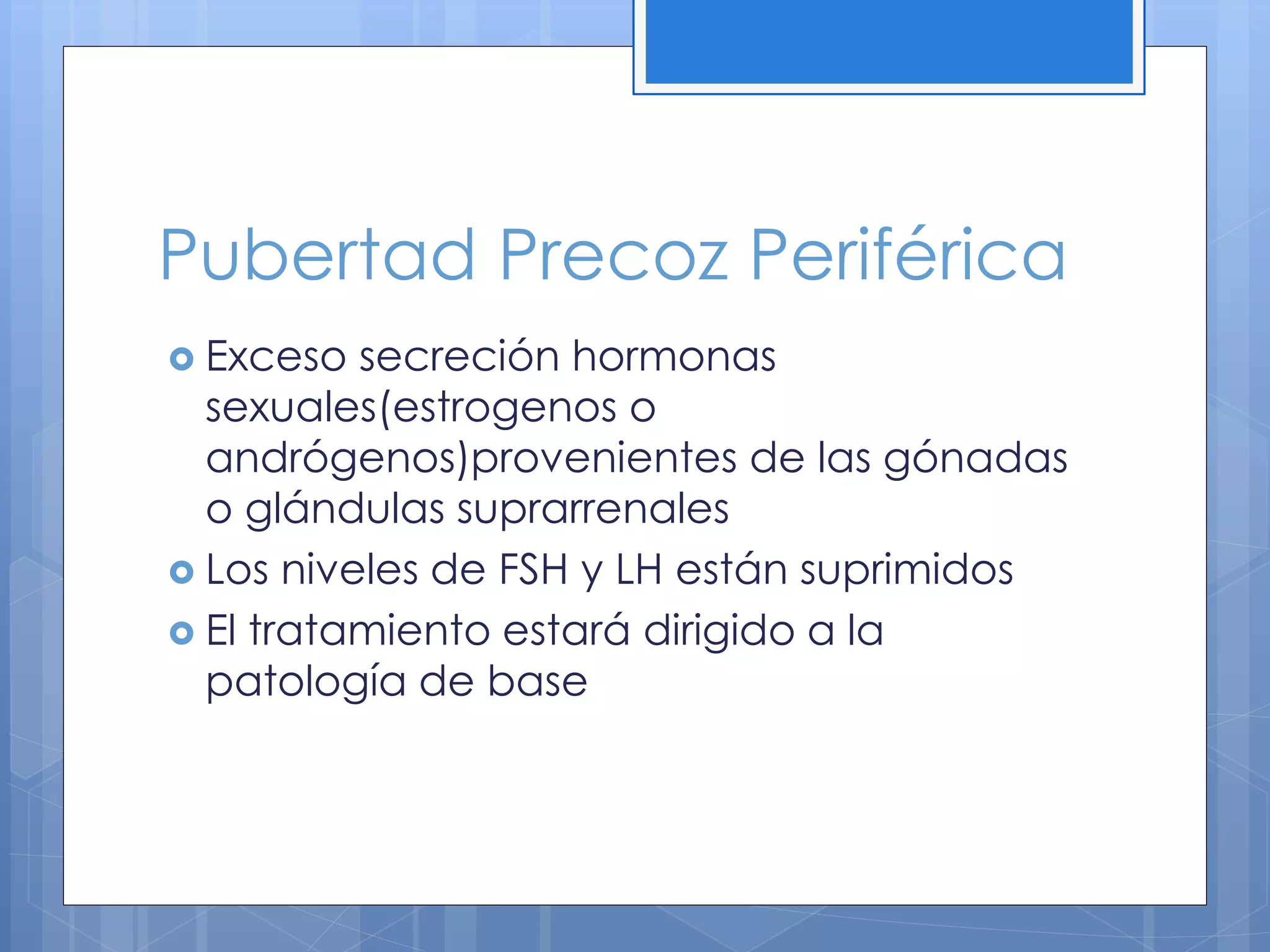 Pubertad precoz y tardia | PPTX