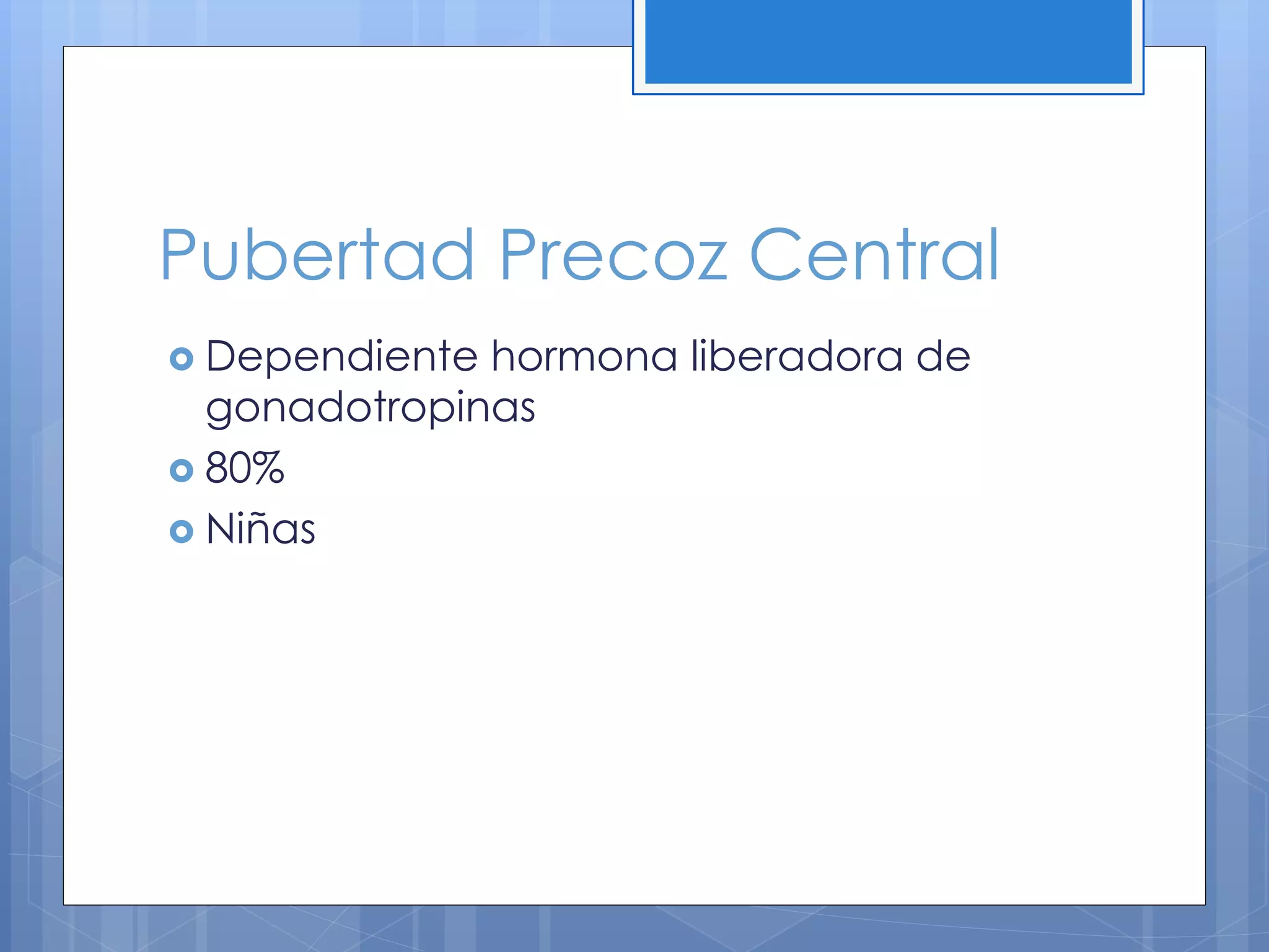 Pubertad precoz y tardia | PPTX