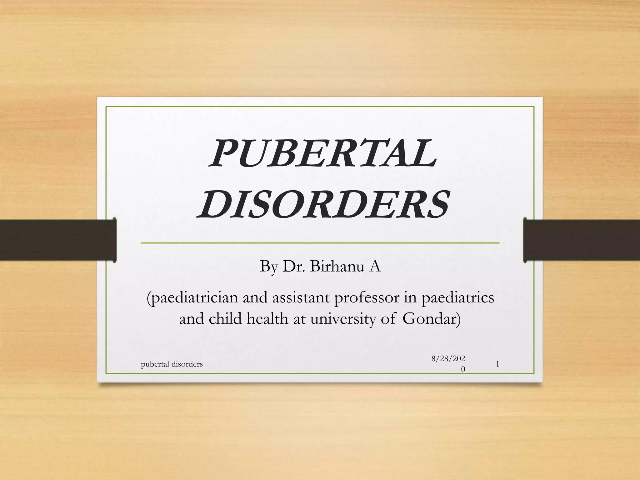 Pubertal disorders | PPTX