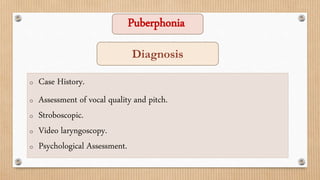 Pubertal voice disorders & Puberphonia, Dr Fadaly | PPSX