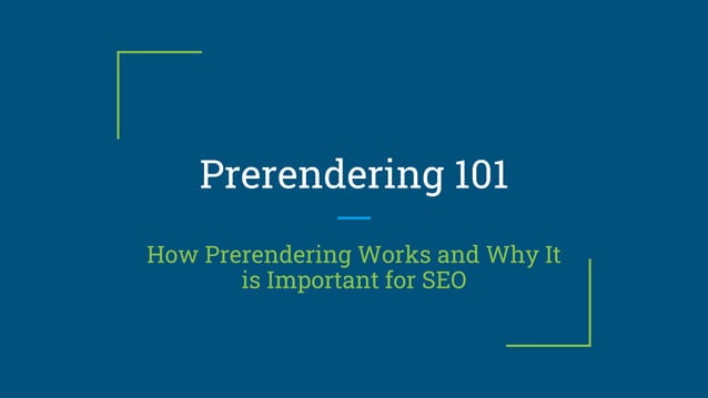 Prerendering 101 | PPT