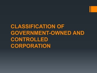 CHARACTERISTICS AND POWERS OF GOCCs | PPTX