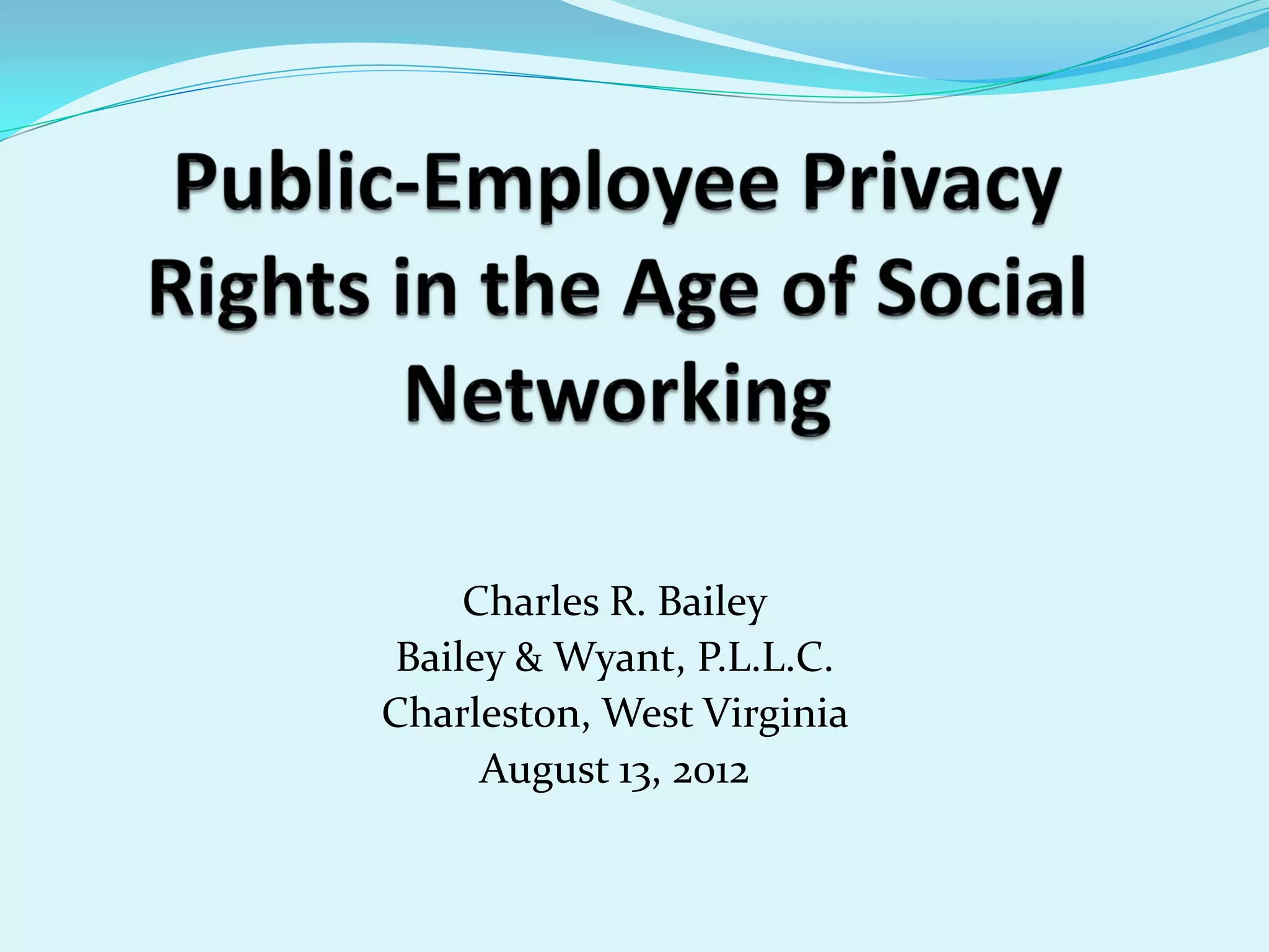 Public-Employee Privacy Rights in the Age of Social Media | PPT