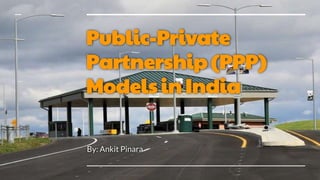 Public-Private Partnership (PPP) Models in India.pptx | Civil ...