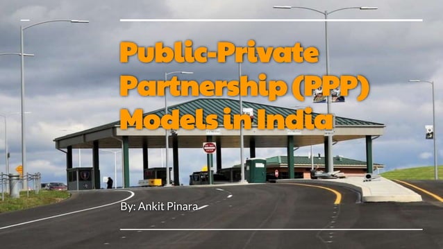 Public-Private Partnership (PPP) Models in India.pptx | Civil ...