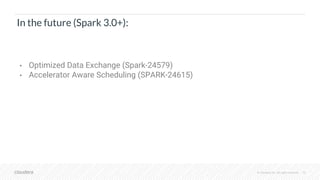Apache Spark 2.4 Bridges the Gap Between Big Data and Deep Learning | PDF