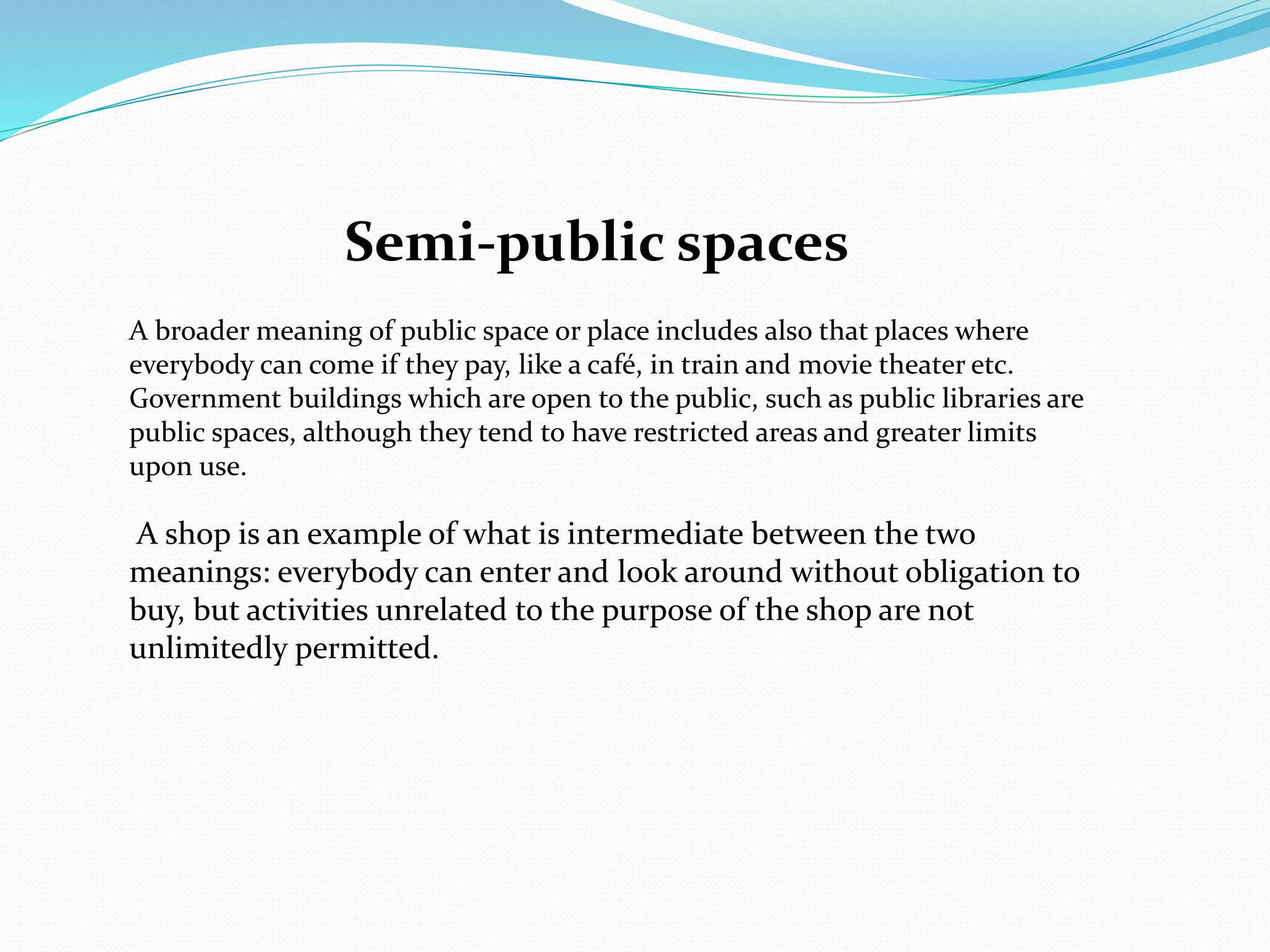 Public and semi public spa ce | PPTX