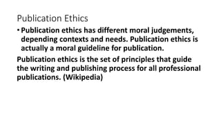 Philosophy of ethics and Publication ethics | PPTX