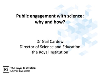 Royal Institution public engagement why and how | PDF