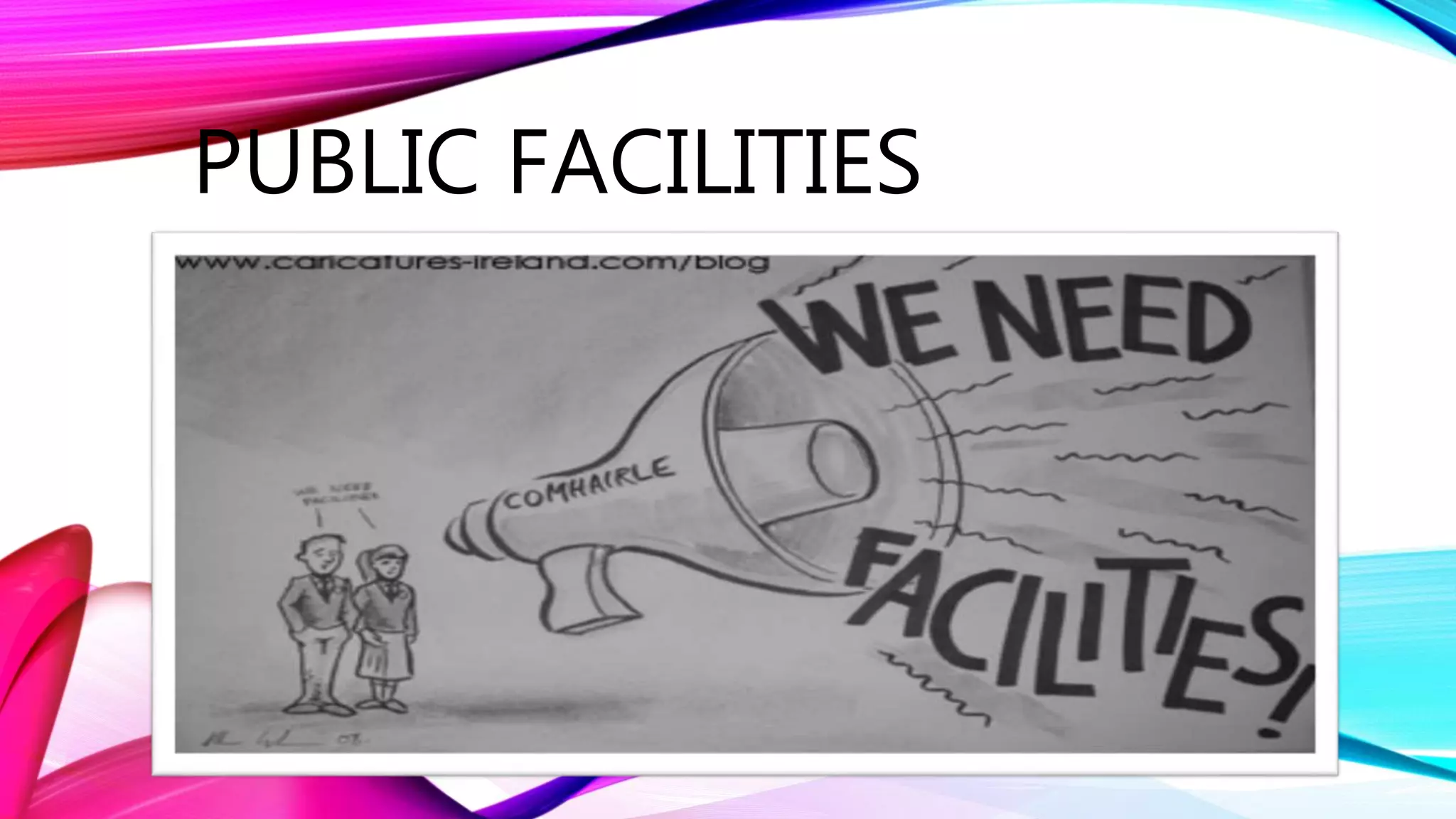 Public facilities ppt | PPTX