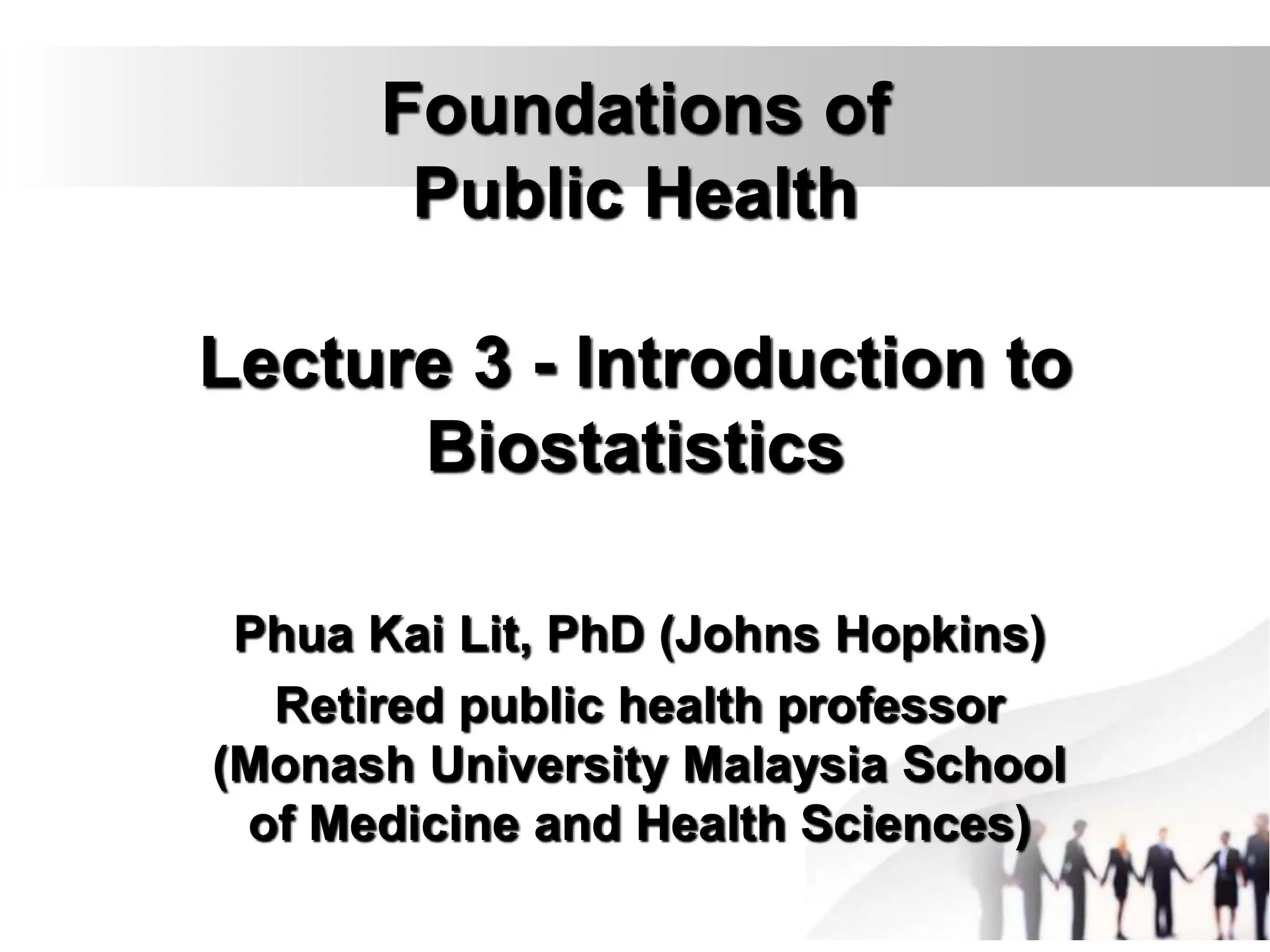 Public Health Lecture 3 Introduction to Biostatistics | PPT