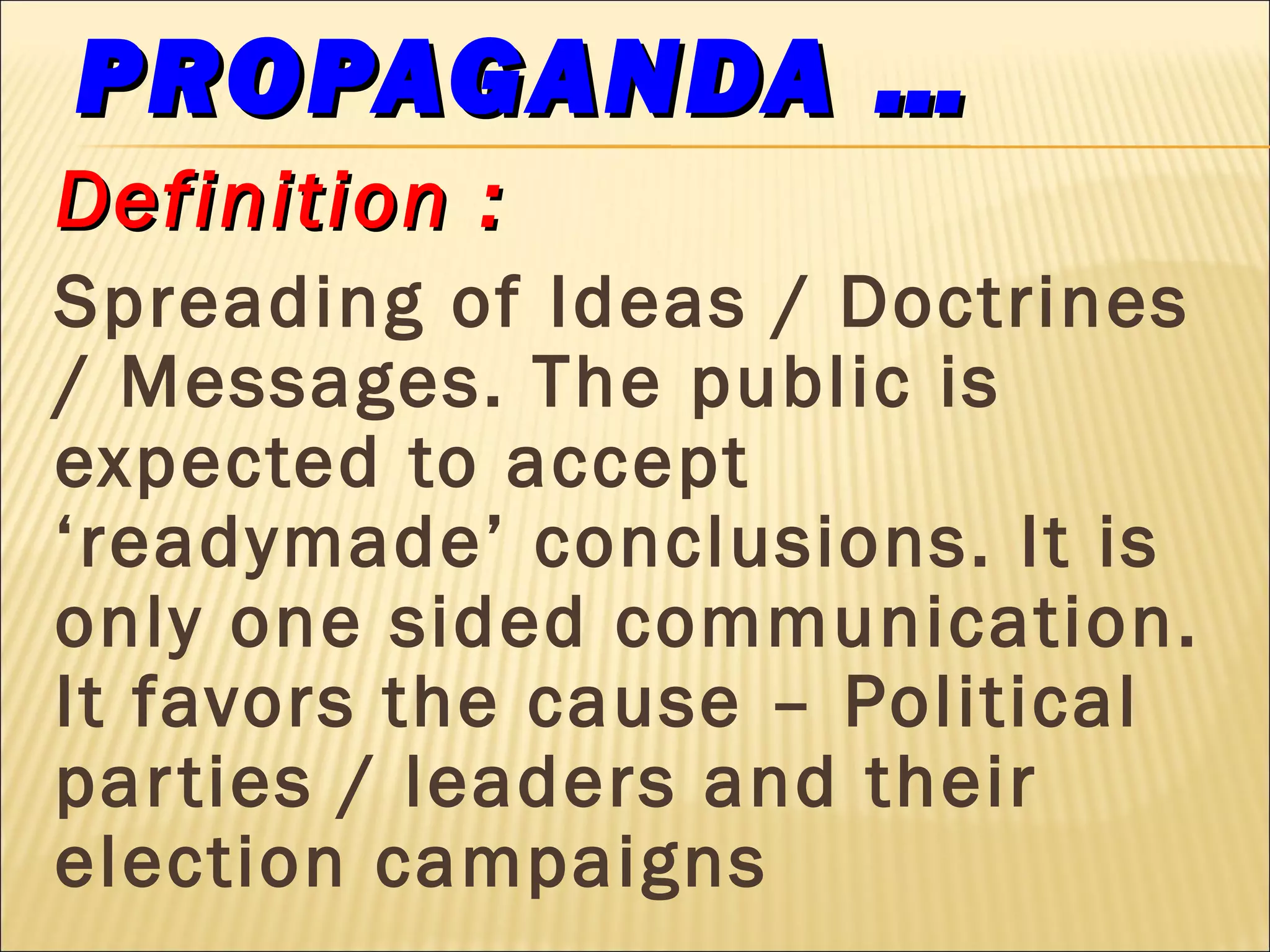ADVERTISING,PUBLICITY &PROPAGANDA | PPT