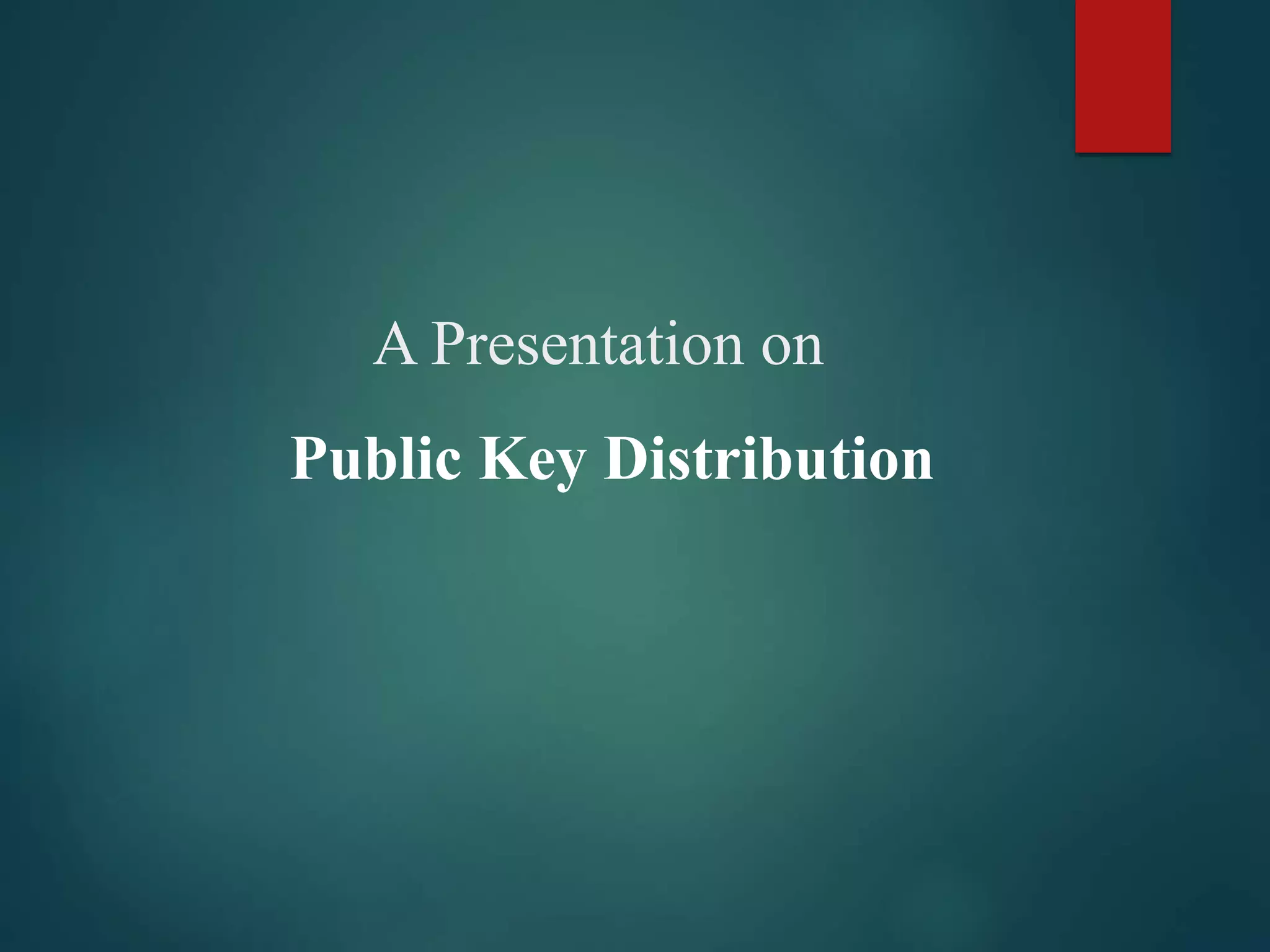 Public Key Distribution | PPTX