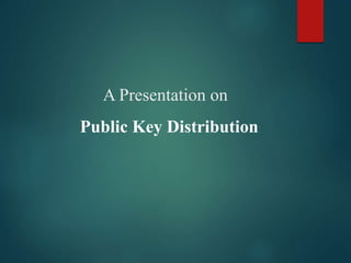 Public Key Distribution | PPTX