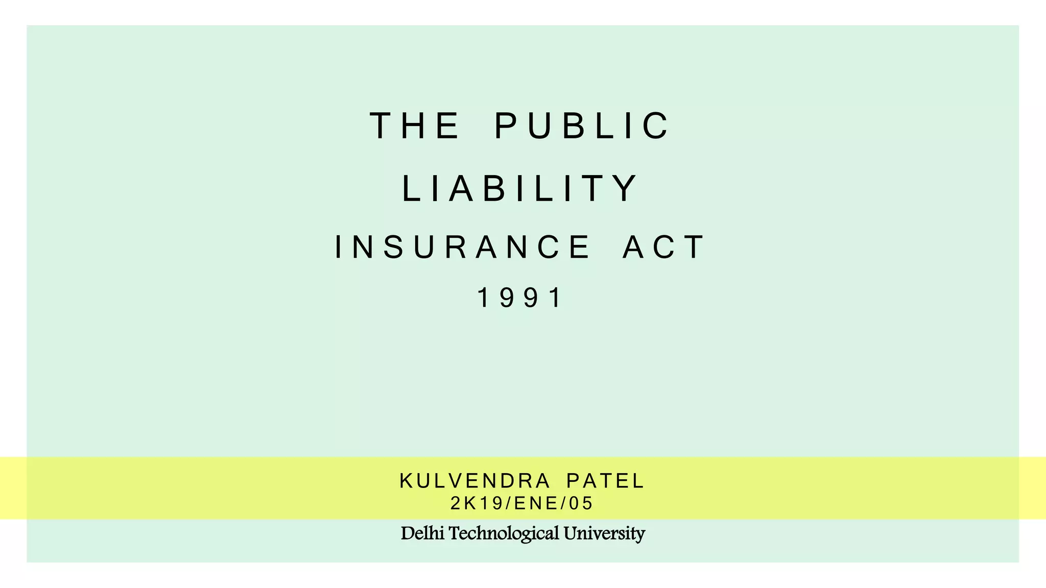 Public liability insurance act 1991 | PPTX