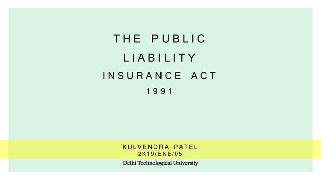 Public liability insurance act 1991 | PPTX