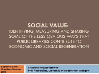 Public Libraries Contribution To Economic And Social Regeneration | PPT