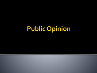 Public Opinion | PPT