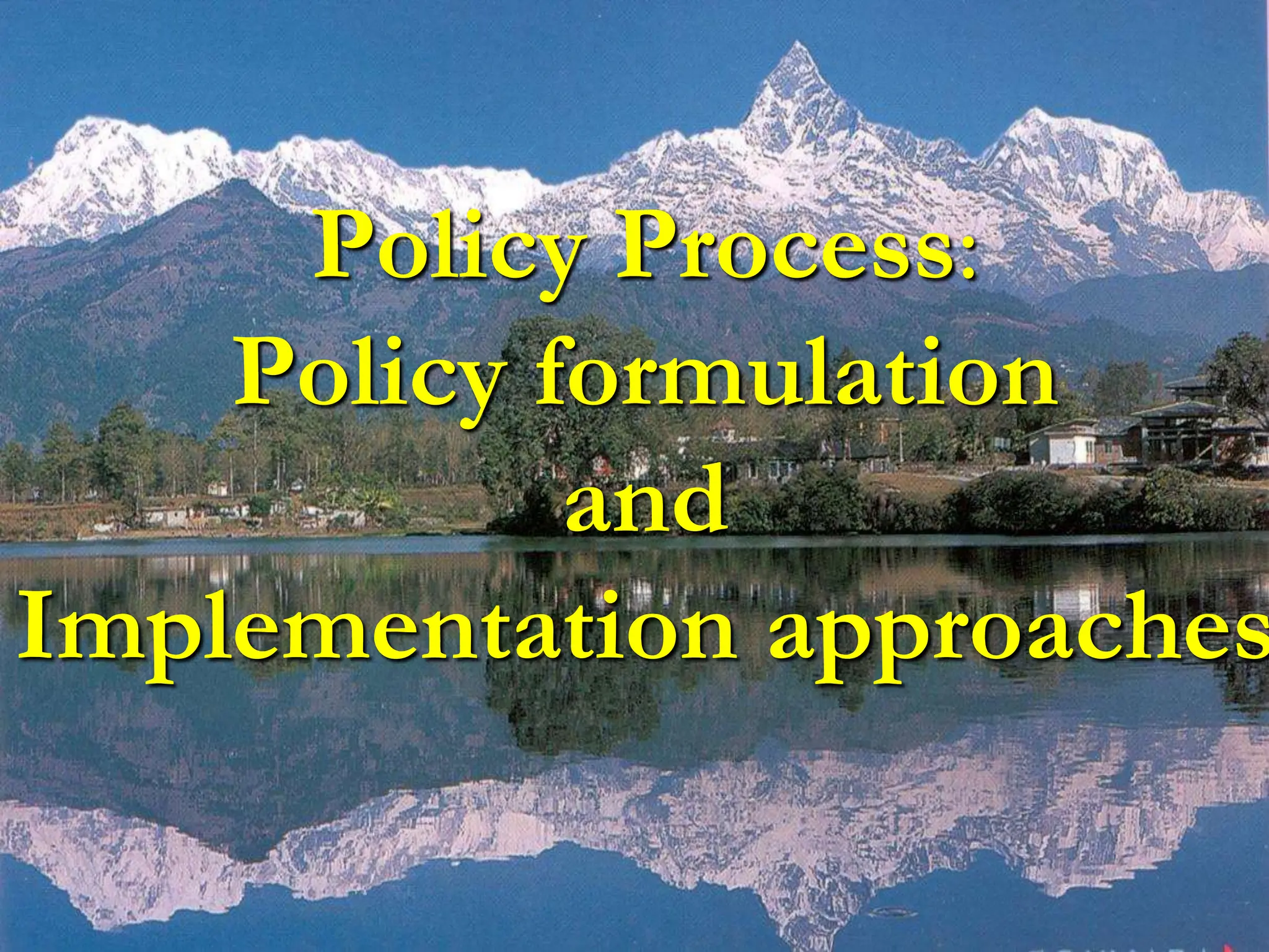 Public Policy making process topic no.2.ppt