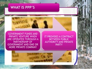 Public private partnership in infrastructure | PPTX