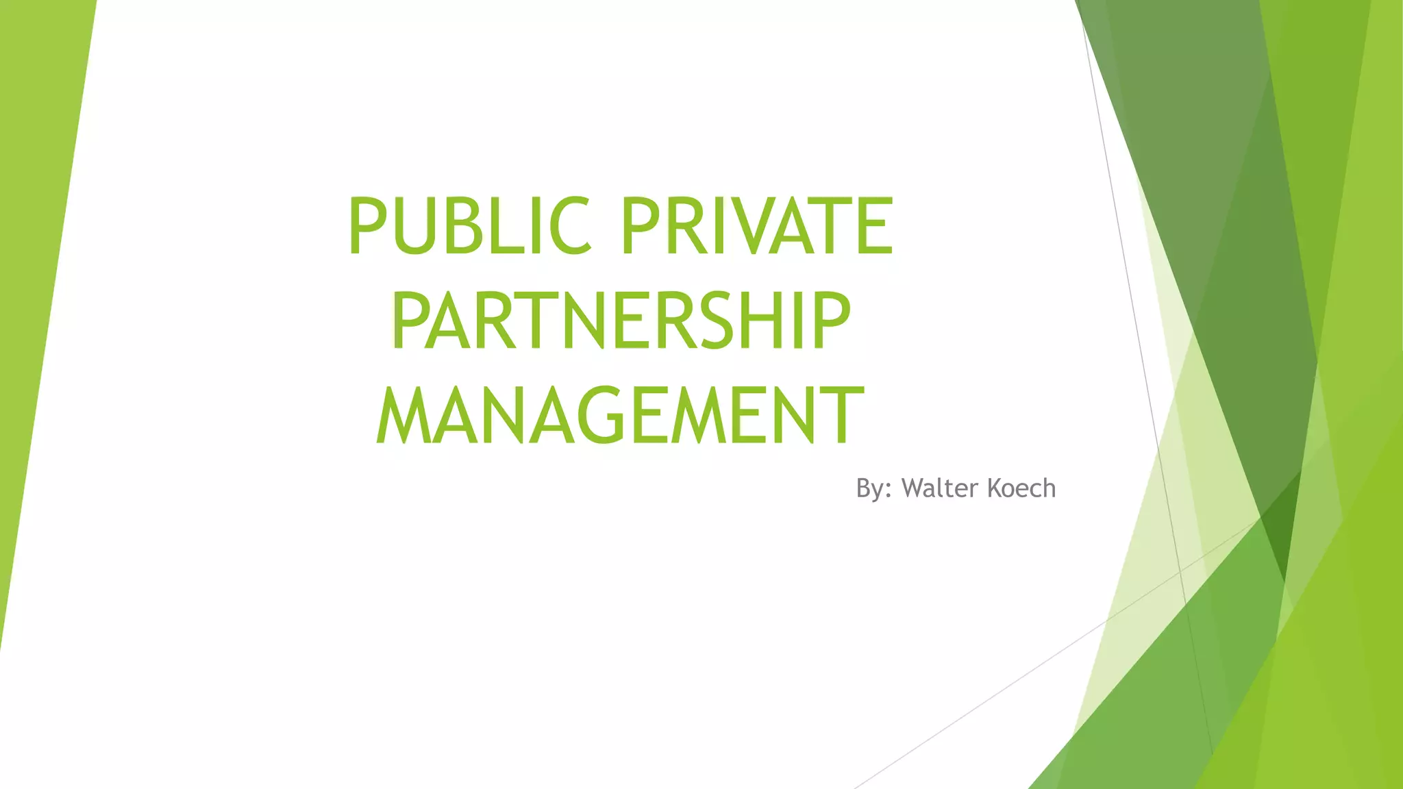 PUBLIC PRIVATE PARTNERSHIP MANAGEMENT-Module.pptx