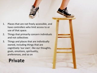 Public/Private Spaces: Pulling things together | PPT