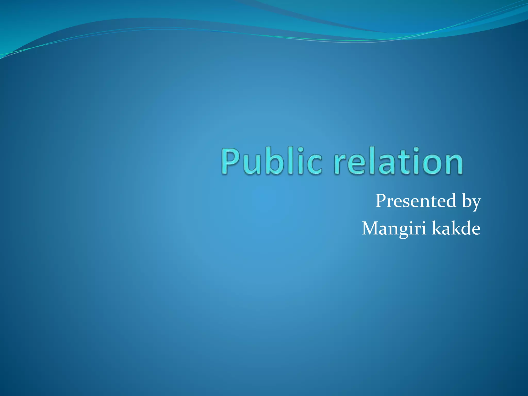 Public relation | PPTX | Business | Business and Finance