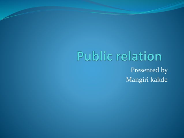 Public relation | PPTX | Business | Business and Finance