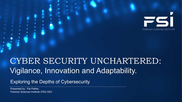 Pat Pather- Cyber Security Unchartered: Vigilance, Innovation and ...