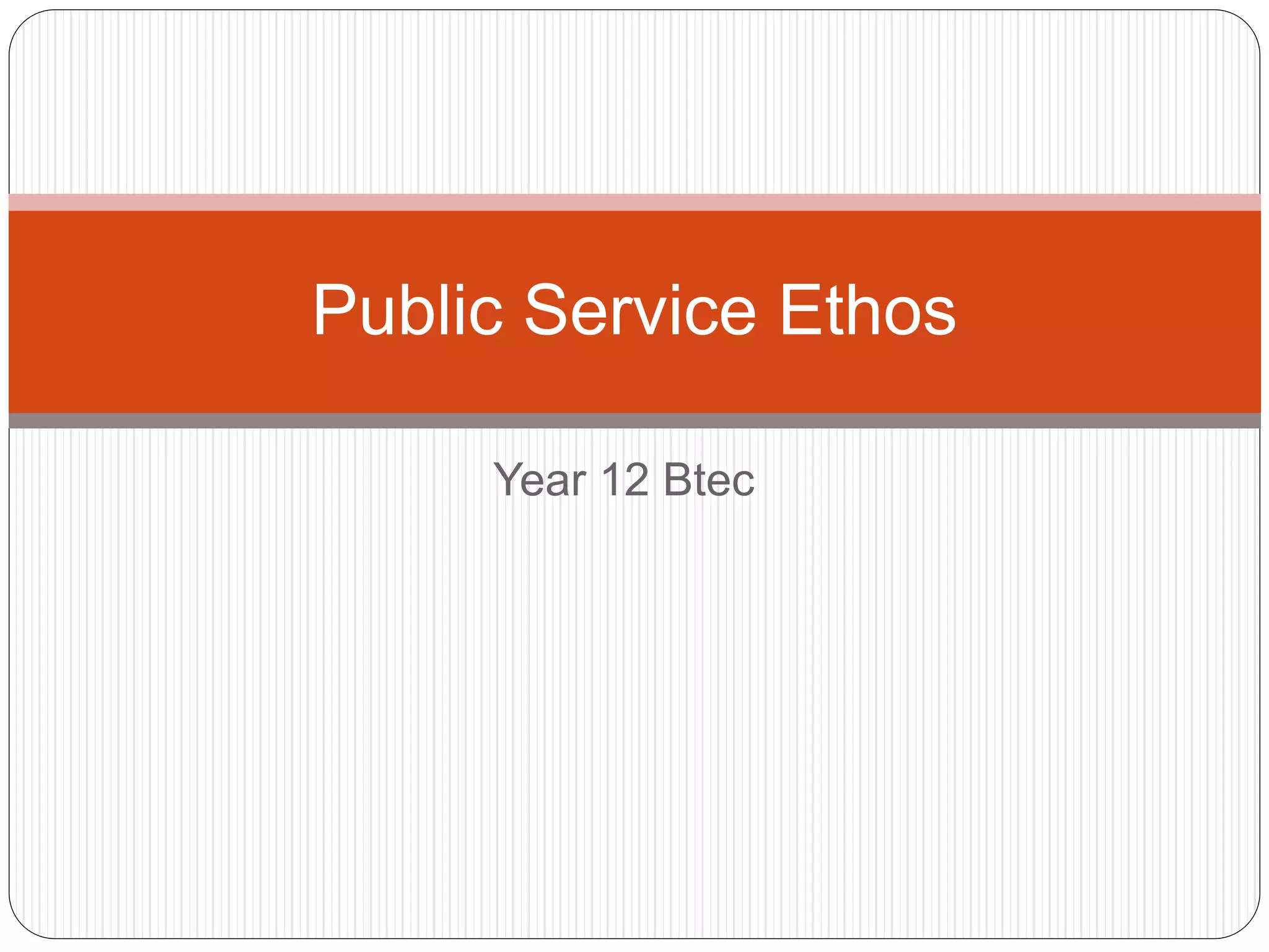 Public service ethos | PPTX