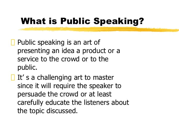 Public Speaking Public Speaking