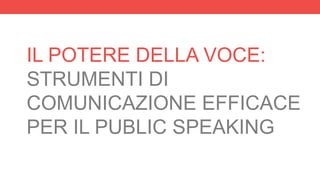Public Speaking - Il Potere delle Voce.pdf