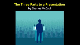 Public Speaking - Three Parts to a Presentation.pptx