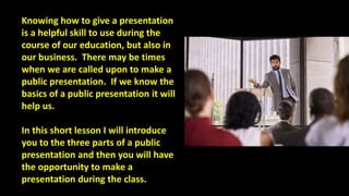 Public Speaking - Three Parts to a Presentation.pptx