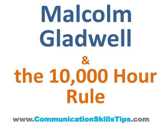 Public speaking practice malcolm gladwell rule | PPT