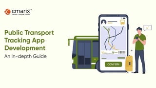 Public Transport Tracking App Development – A Complete Guide.pptx