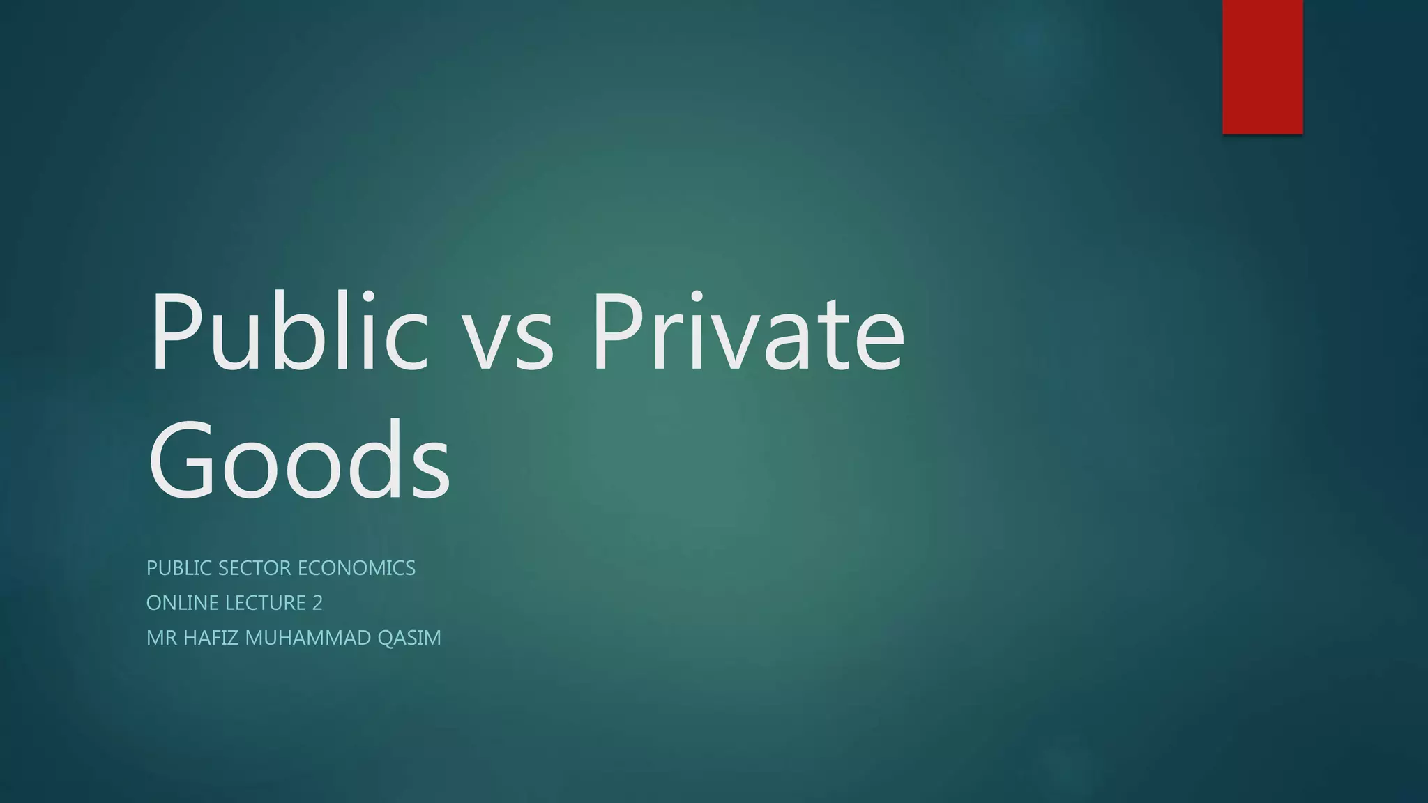 Public vs private goods | PPTX | Economy | Business and Finance