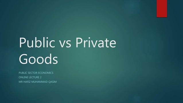 Public vs private goods | PPTX | Economy | Business and Finance