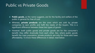 Public vs private goods | PPT