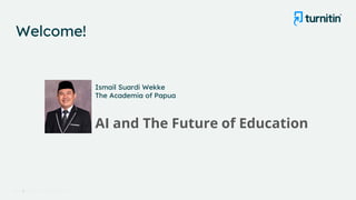 Turnitin Forum: AI and The Future of Education | PDF