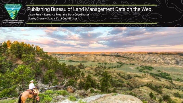 2018 GIS in Government: Publishing BLM Data On the Web | PPT