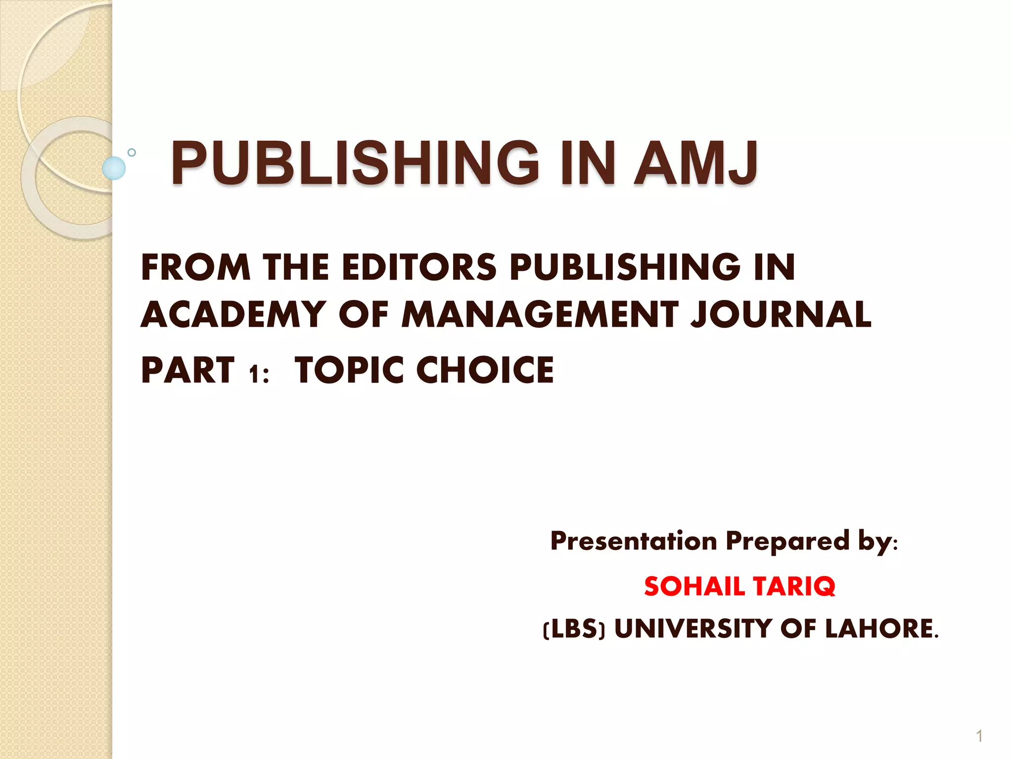 Publishing in amj part 1 topic choice | PPTX