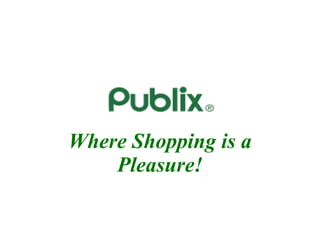 Publix PPT Demo | PPT