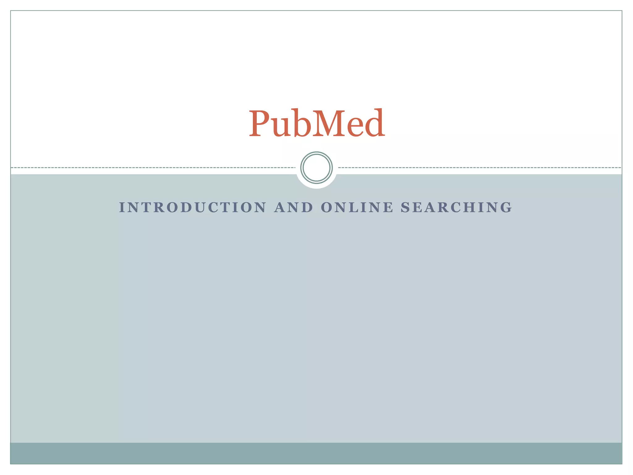 Pub med | PPTX