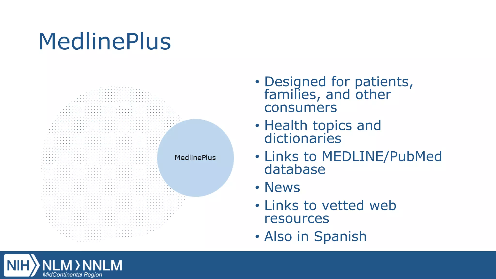 NCompass Live: PubMed, PubMed Central, MEDLINE, MedlinePlus...What's ...