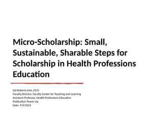 Micro-Scholarship: Small, Sustainable, Sharable Steps for Scholarship ...