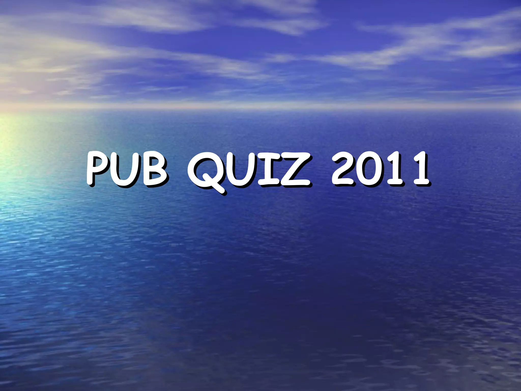 Pub quiz 2011 | PPT