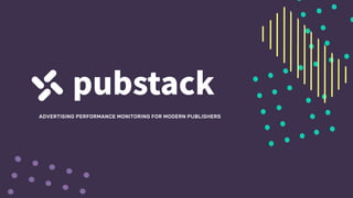 Pubstack - Product Deck | PDF